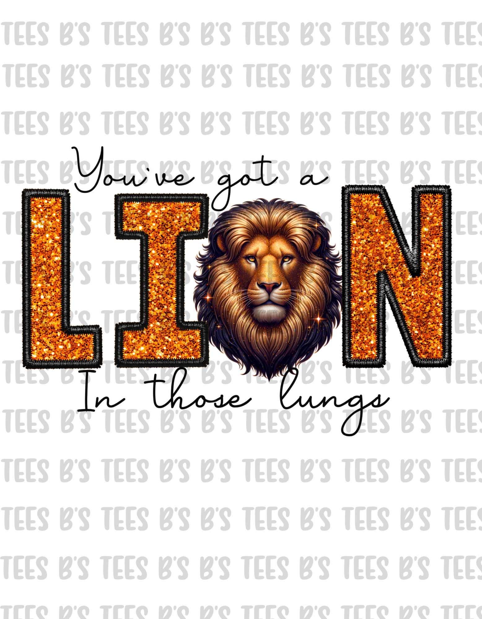 You've Got A Lion – Bs Tees Sublimation Ink